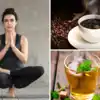Before Yoga Drink Black Coffee or Green Tea; योग करण्यापूर्वी ब्लॅक ...