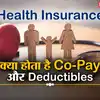 Health Insurance: क्या होता है Co-Pay और Deductible, यह आपके क्लेम को ...
