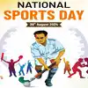 Major Dhyan Chand National Sports Day 2024,National Sports Day 2024 ...