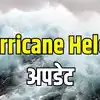 अमेरिका के फ्लोरिडा तट पर Hurricane Helen हो सकता है 'अनसर्वाइवल ...