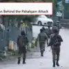 How Pakistan Involved In Pahalgam Terrorist Attack,पहलगाम आतंकी हमले का ...