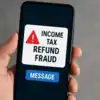 What Is Income Tax Refund Fraud,‘आपका इनकम टैक्‍स रिफंड है 15490 रुपये ...