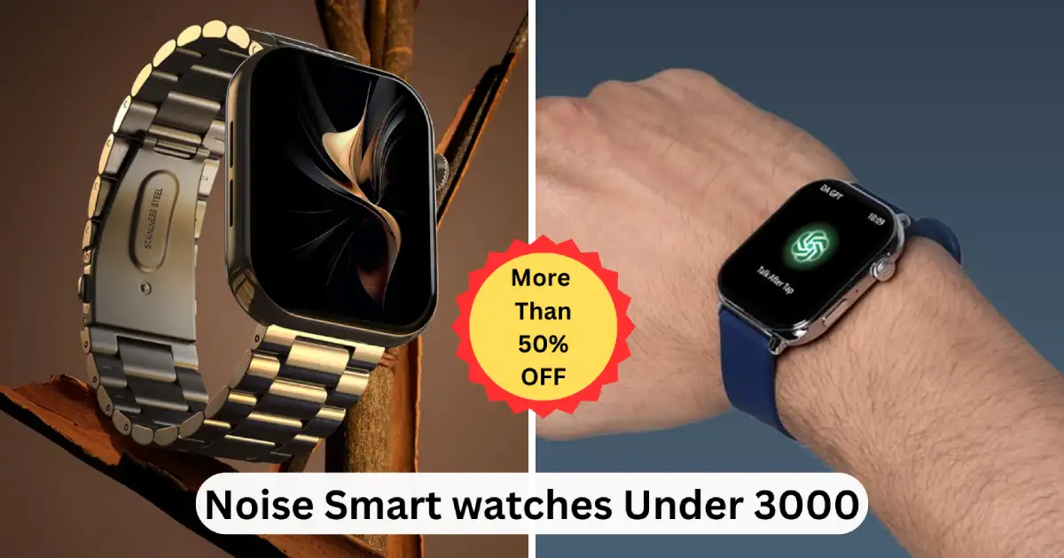 Noise Smart Watch On Great Indian Sale 2024,3000 रुपये से कम में महंगी ...