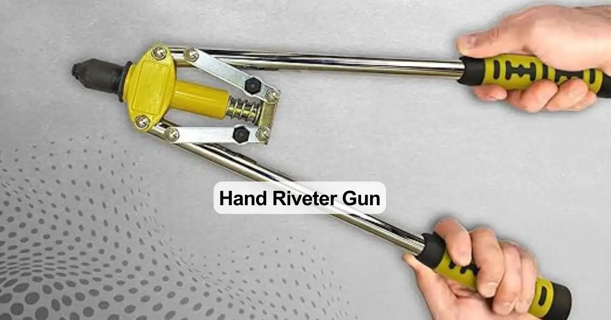 Manual Rivet Gun,मेटल और प्लास्टिक शीट्स को जोड़ने के लिए बेस्ट हैं ये ...