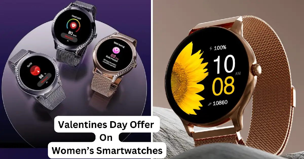 Smartwatches For Women,Amazon Deals: इन Women’s Smartwatches को देख आपकी गर्लफ्रेंड भी हो जाएगी ...