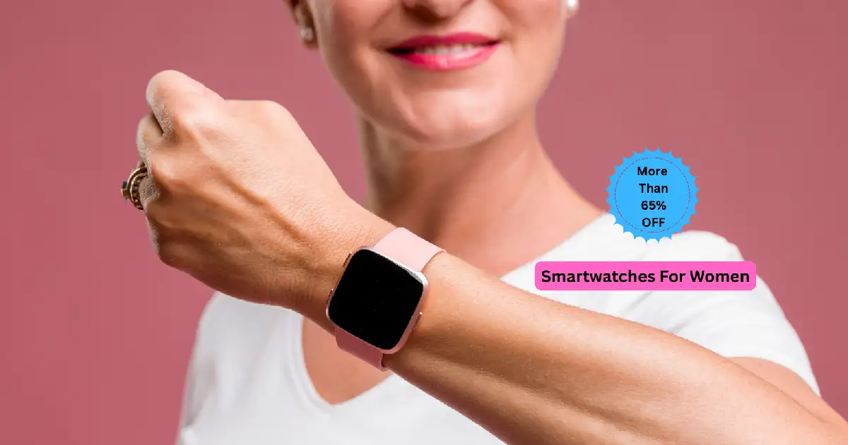 Smartwatches For Women,Amazon Prime Day 2025: अर्ली डील्स ऑफर में लुढ़की इन Smartwatches की कीमत ...