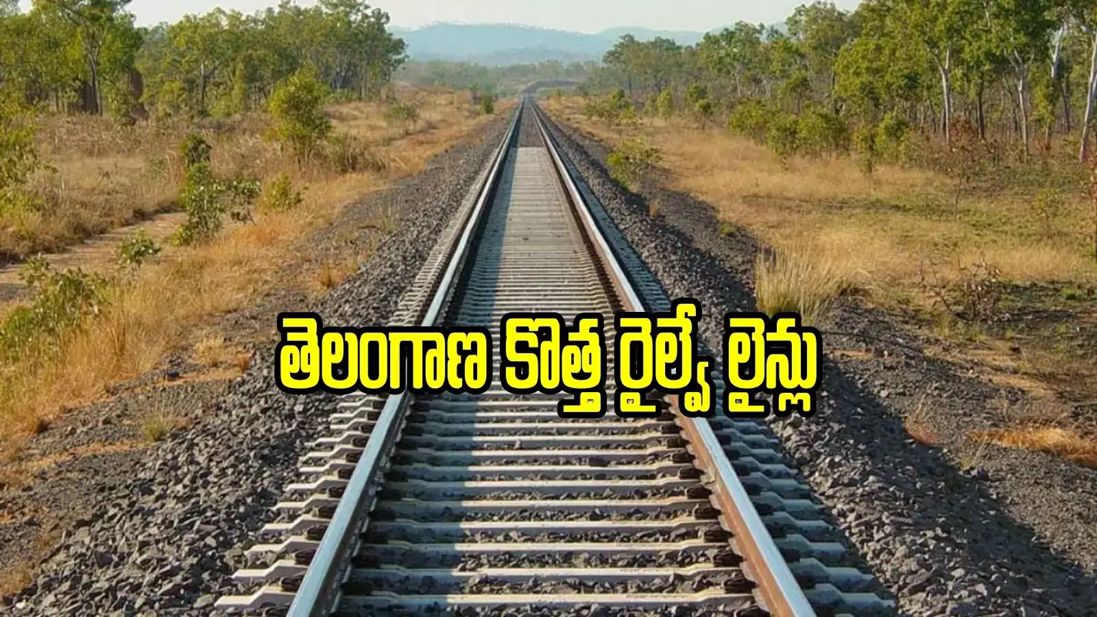 Telangana New Railway Lines,తెలంగాణలో రెండు కొత్త రైల్వే లైన్లు ...