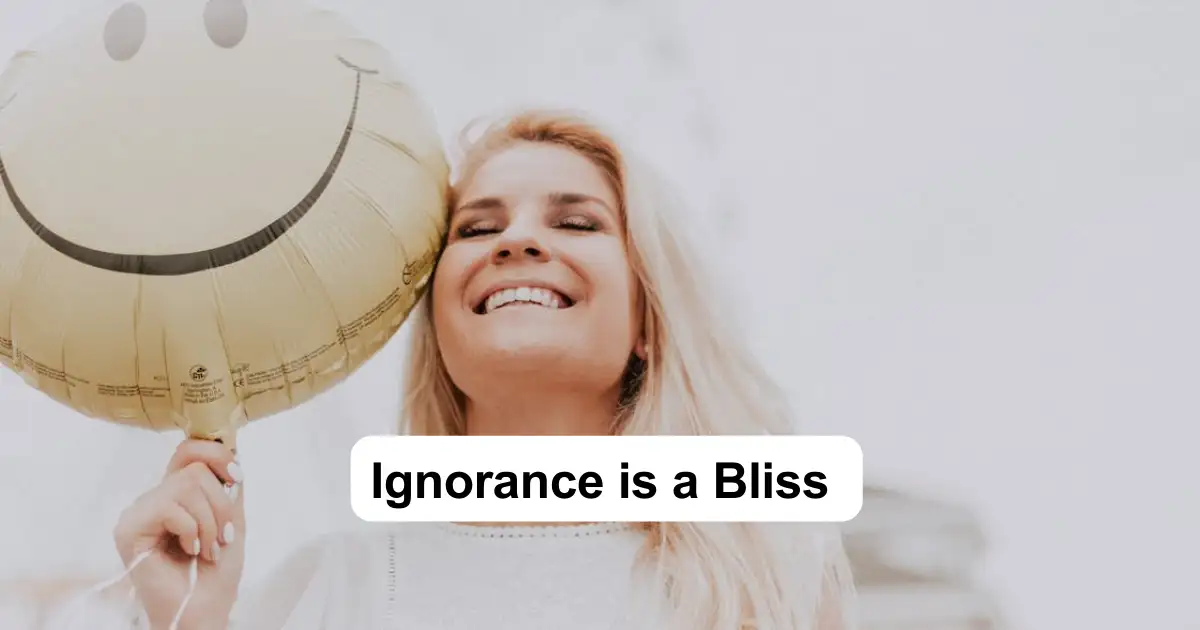 Ignorance is a Bliss : एक अज्ञानी उन लोगों से ज्यादा खुशहाल और संतुष्ट ...
