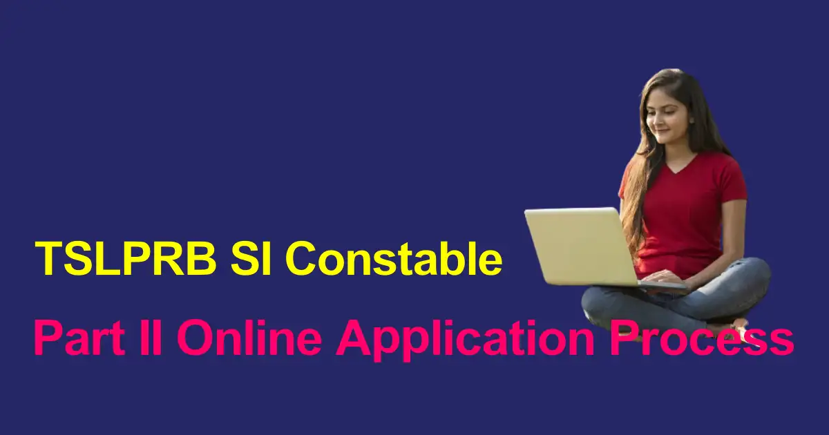 Tslprb Si Constable Part Ii Online Application,TSLPRB: తెలంగాణ ఎస్‌ఐ ...