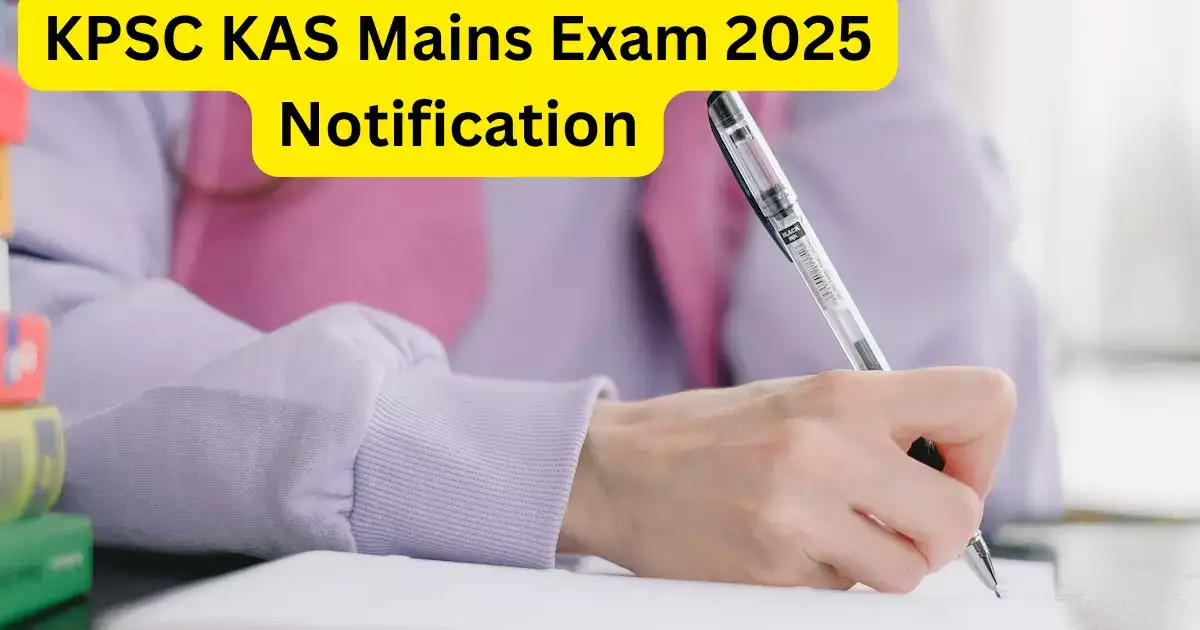 Kpsc Kas Main Exam 2025 Notification,ಕೆಪಿಎಸ್‌ಸಿ ಇಂದ 384 ಕೆಎಎಸ್ ...