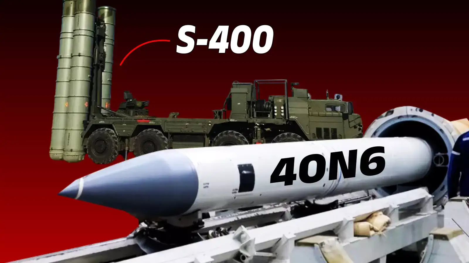 S-400 के साथ एडवांस 40N6 मिसाइल की घातक जुगलबंदी...चीन, पाकिस्तान का ...