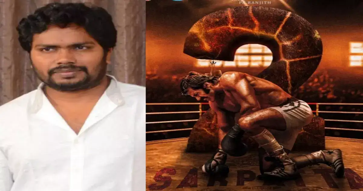 Sarpatta parambarai 2, Arya, Pa.ranjith : 90 கோடி பட்ஜெட்டில் சம்பவம் ...