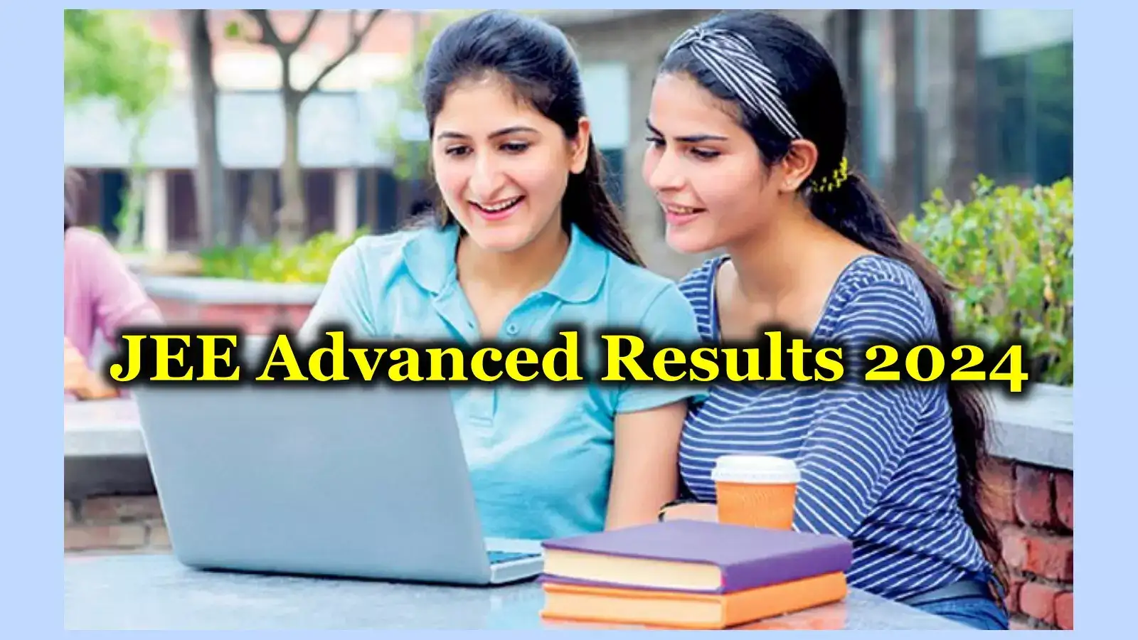 JEE Advanced 2024 Results : జేఈఈ అడ్వాన్స్‌డ్‌ 2024 రిజల్ట్స్‌ విడుదల.. JEE Advanced Results ...