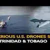 Mysterious U.S. Drones Spotted Over Trinidad & Tobago| U.S.-Venezuela War